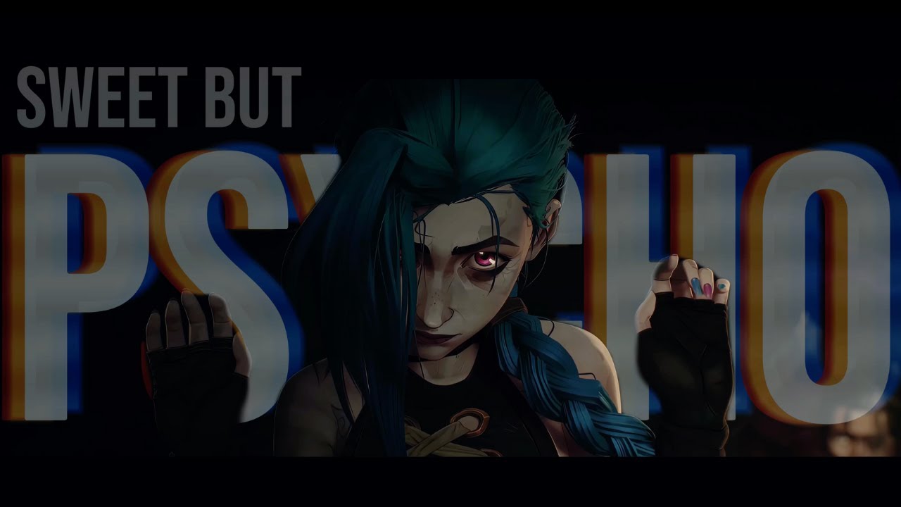 SWEET BUT PSYCHO | Jinx | Arcane Edit - YouTube