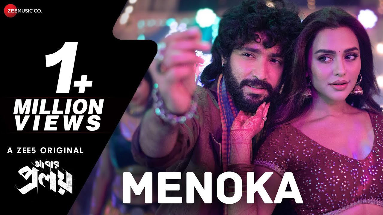 Menoka - Music Video | Abar Proloy | Dev Arijit, Ikkshita Mukherjee ...