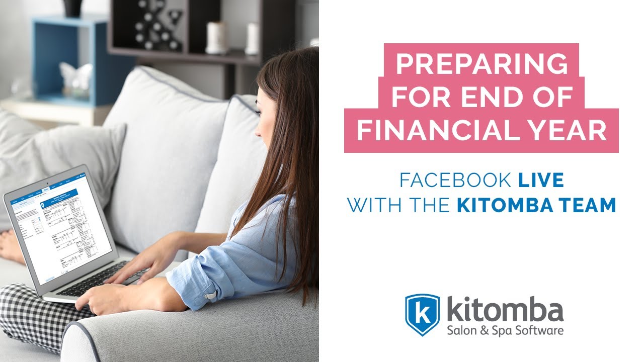 Preparing for the end of financial year with Kitomba | Live with the ...
