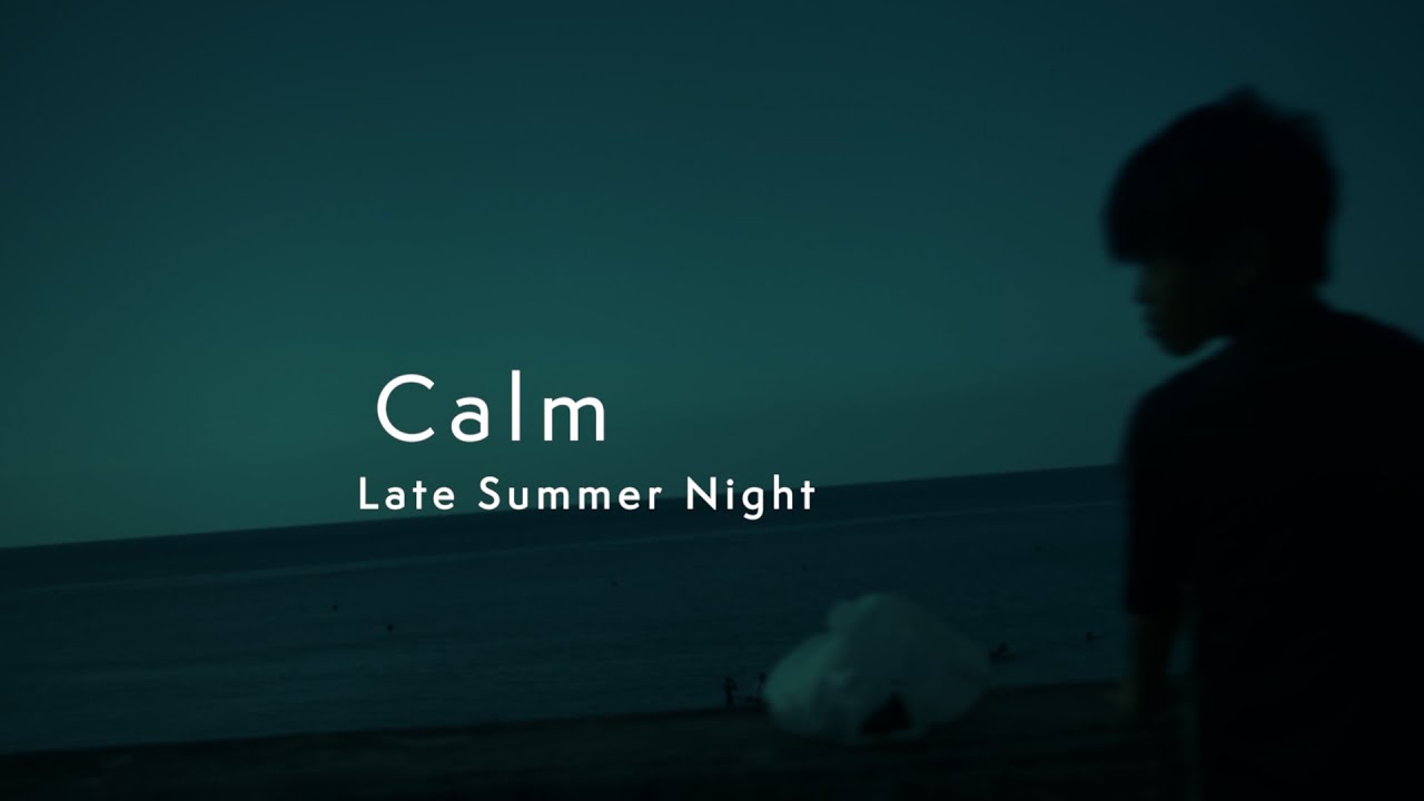 Calm "Late Summer Night" - YouTube