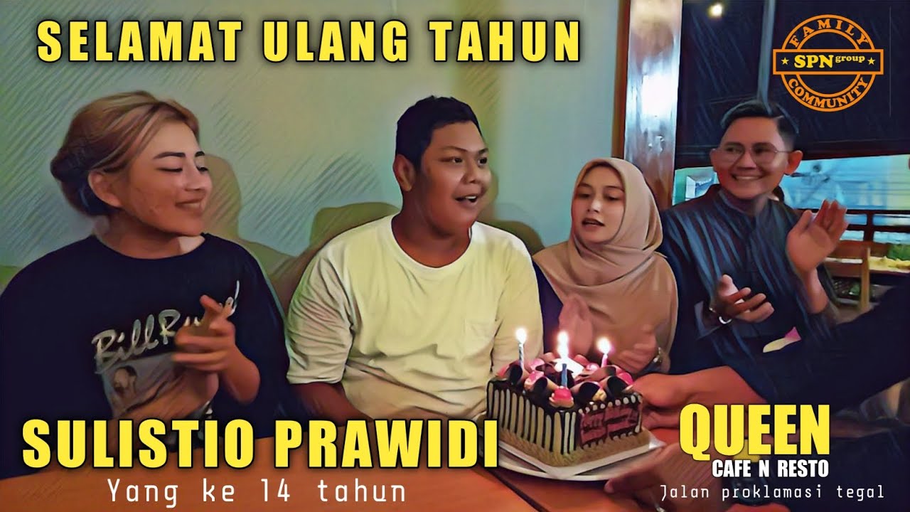 SELAMAT ULANG TAHUN - MAS SULISTIO PRAWIDI YANG KE 14 TAHUN - (QUEEN CAFE N RESTO )PROKLAMASI ...