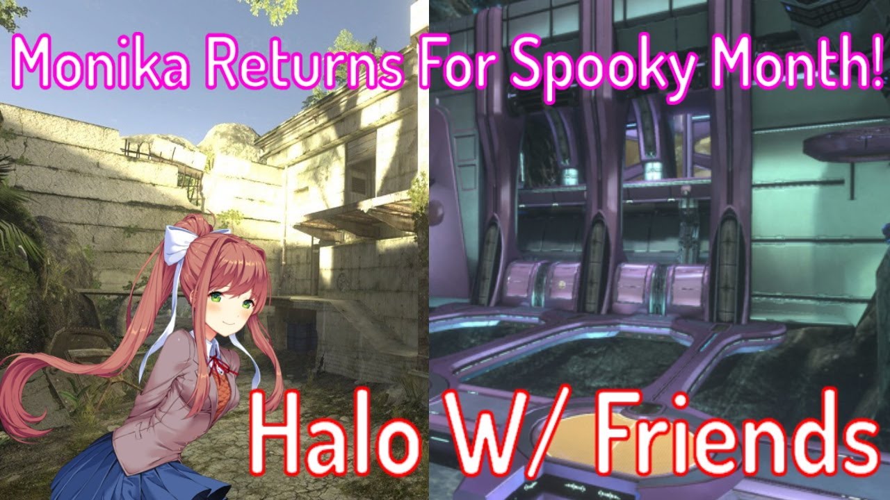 Monika Returns For Spooky Month! (Halo W/ Friends) - YouTube