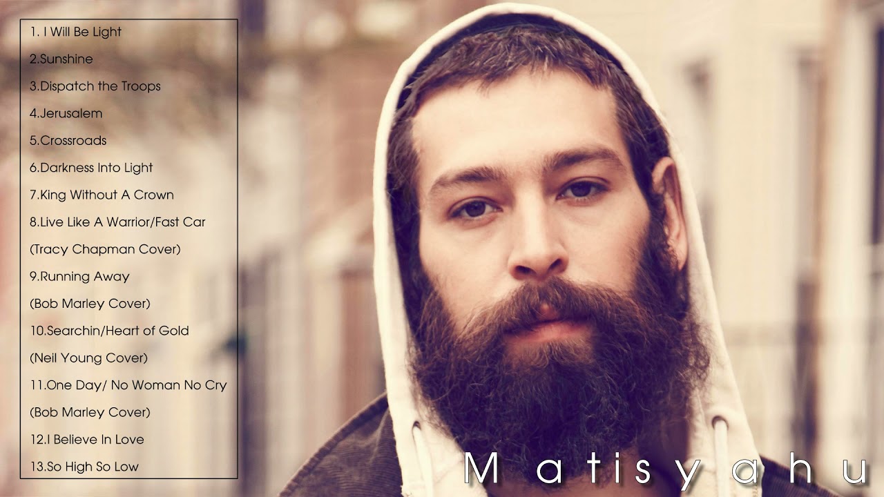 The Best of Matisyahu - Matisyahu Greatest Hits - Matisyahu Full Album ...