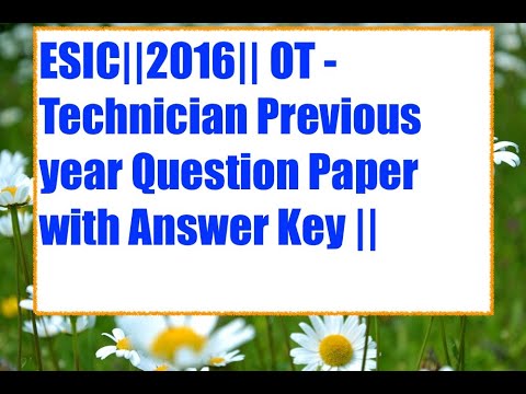 ESIC||2016|| OT Technician Previous year question paper with Answer Key ...