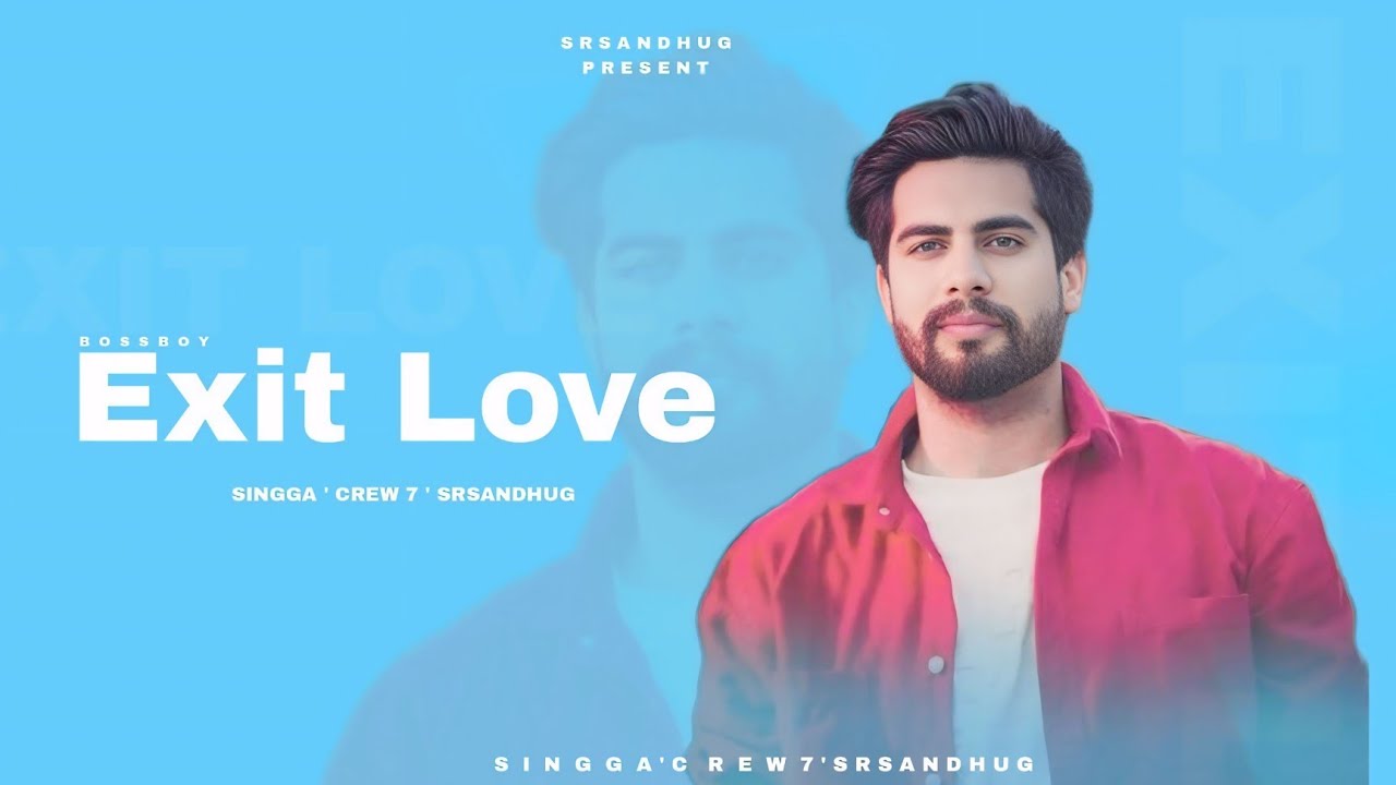 Exit Love ( official video) Singga | New Punjabi song Singga 2025 | New ...