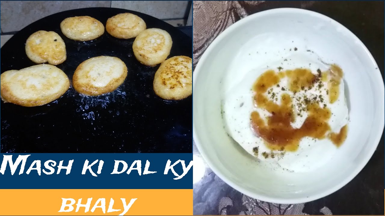 Mash ki dal ky bhaly || Urd ki dal ky bhaly ||Dahi bhaly recipe || tawy ...