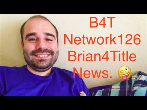 B4T Network126 Brian4Title New Channel