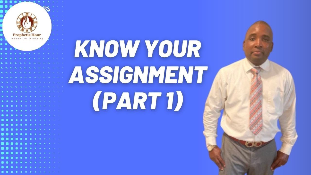 Know Your Assignment (Part 1) 🙏 | Walking in God's Purpose 📖📖 - YouTube