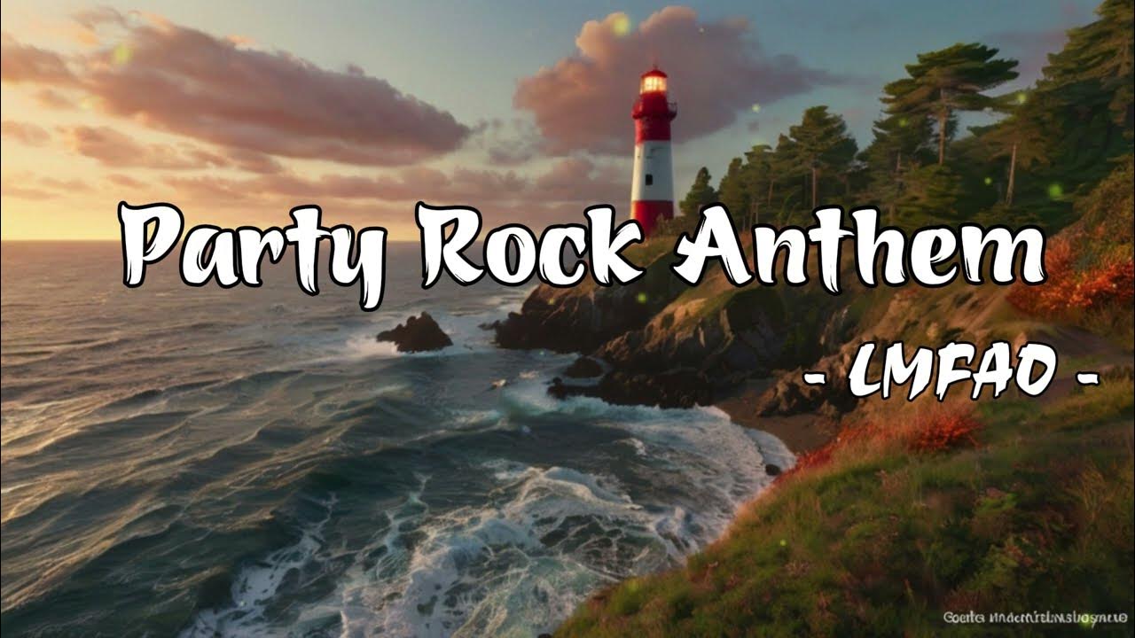 LMFAO - Party Rock Anthem (Lyrics) ft. Lauren Bennett, GoonRock - YouTube