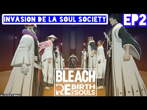 BLEACH REBIRTH OF SOULS PS5 ÉPISODE 2 : INVASION DE LA SOUL SOCIETY ...