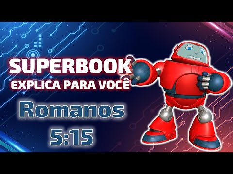 Superbook Português │Superbook Explica para Você│Romanos 5:15 - YouTube