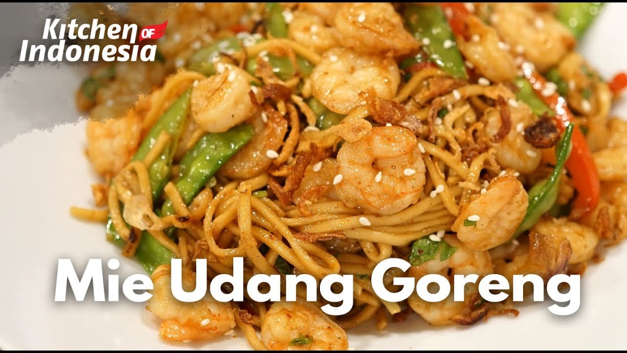 Mi Goreng Udang Spesial Mudah BIkinnya Ala Kitchen of Indonesia - YouTube