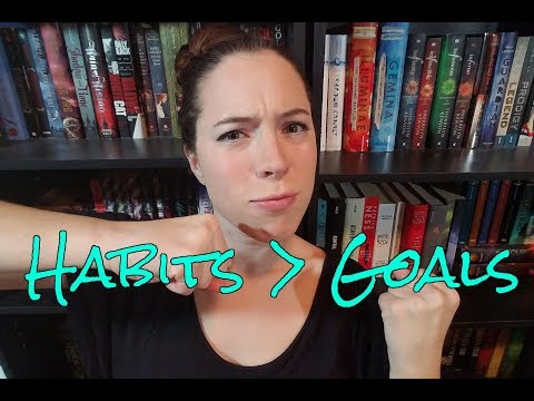 Why Habits Are More Important Than Goals, ft. Writing