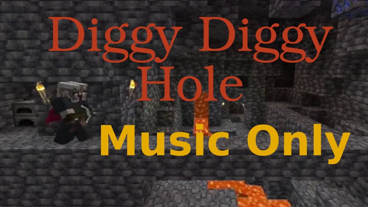 Diggy Diggy Hole - Music Only - Clip Minecraft - YouTube