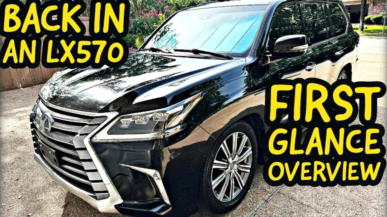 LX570 Purchase - Initial Overview and first Impressions - YouTube