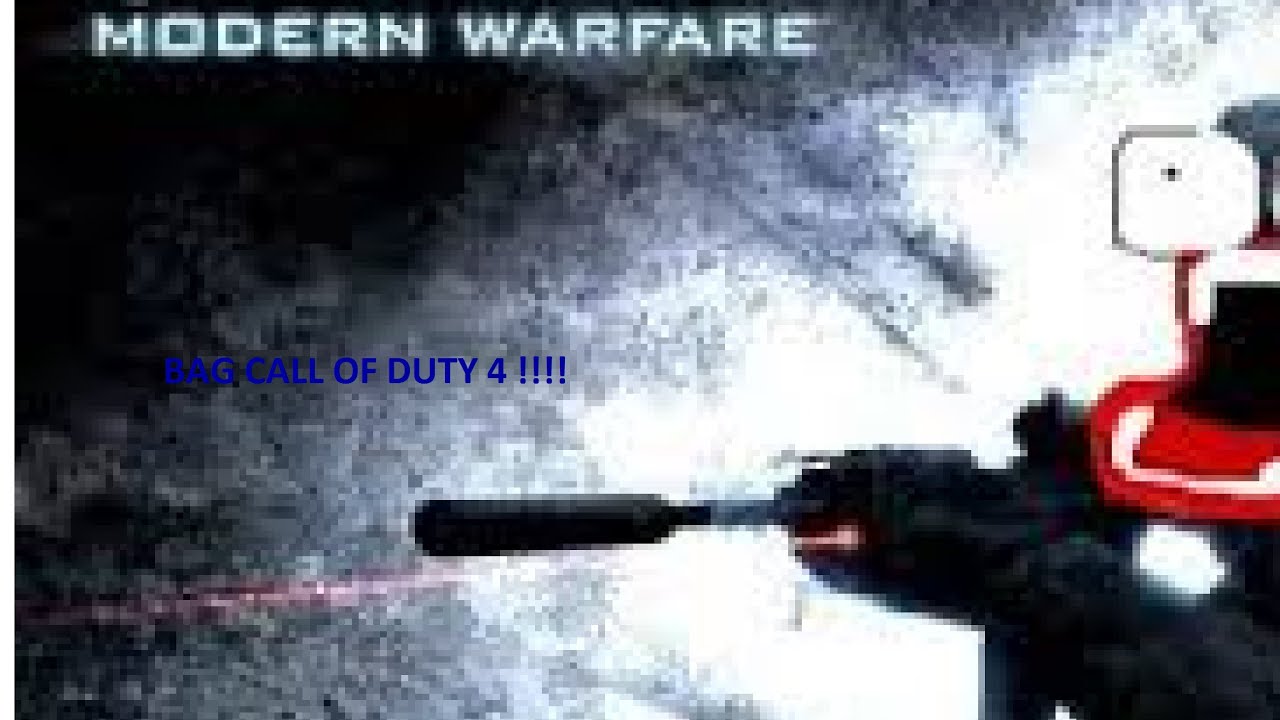 Call of Duty 4 Modern Warfare BAG SOLDIER - YouTube