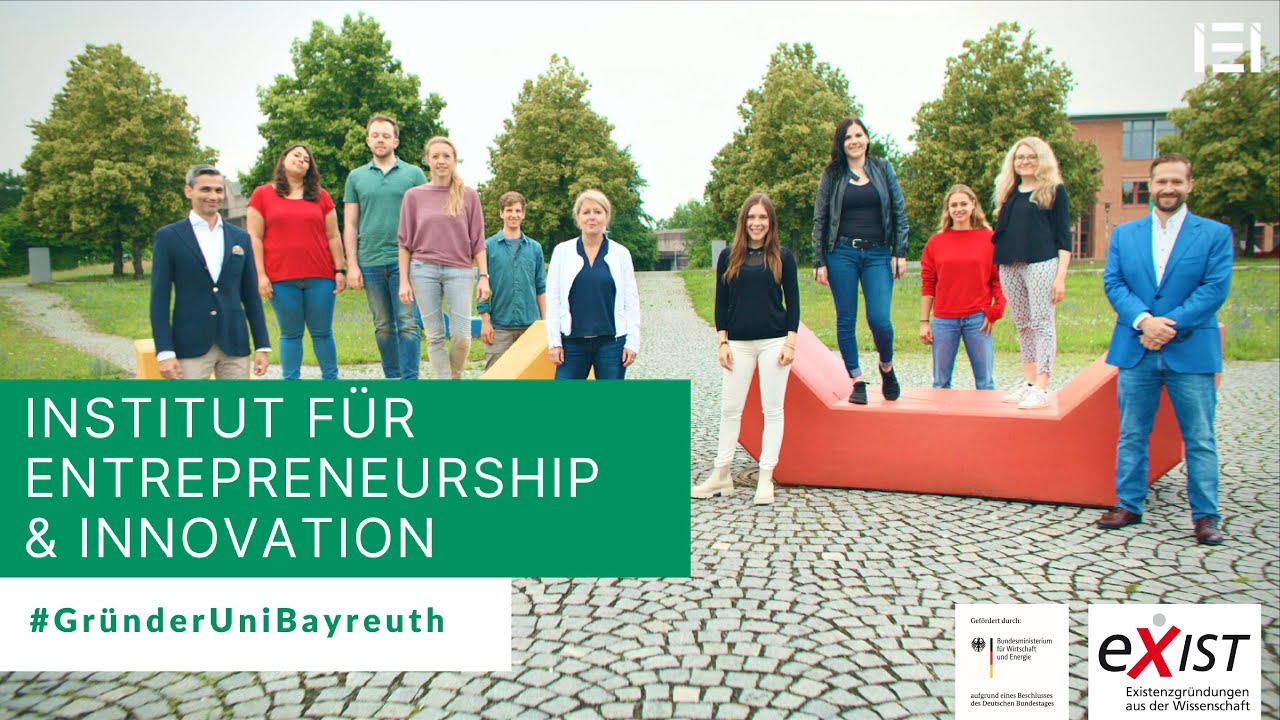 Das Institut für Entrepreneurship & Innovation der Uni Bayreuth - YouTube