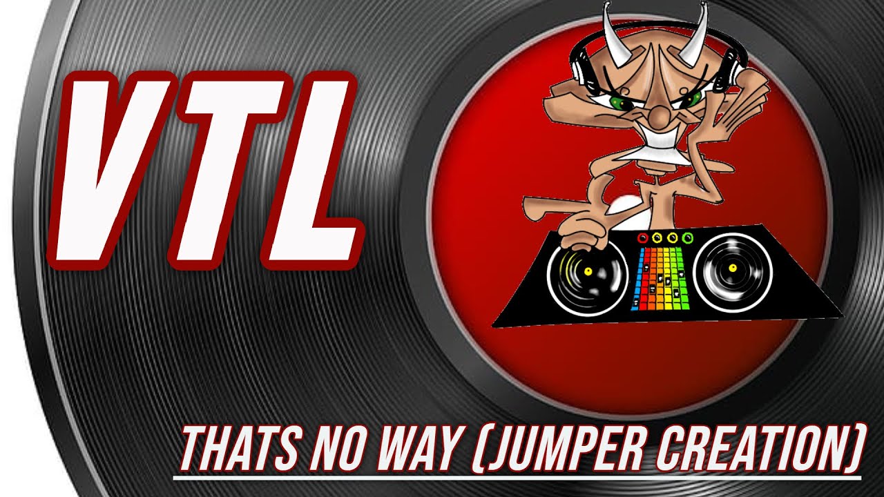 VTL VOL 2 | THATS NO WAY (JUMPER CREATION) - YouTube
