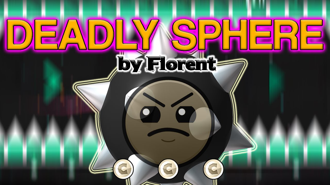 Deadly Sphere by Florent | Escape by Thomartin | Geometry Dash 2.0 ...