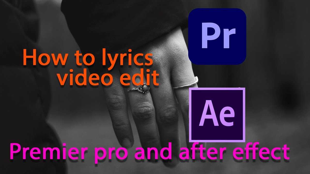 How To Edit Lyric Music Video | After Effect And Premier Pro Tutorial ...