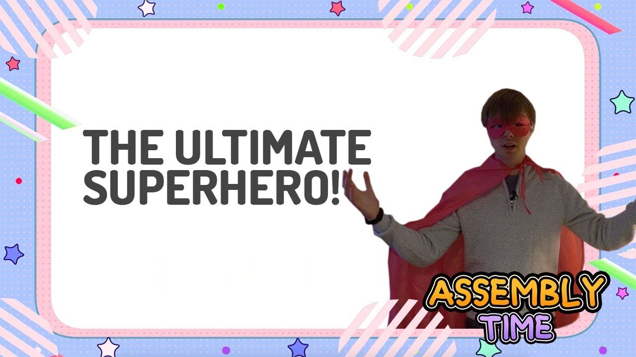 The Ultimate Superhero! - Assembly Time: School Collective Worship ...