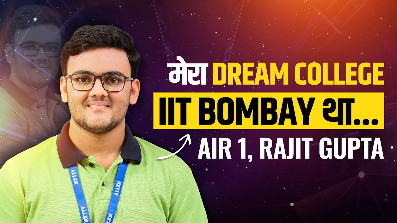 Rajit Gupta AIR-1 in JEE Advanced 2025: मेरा Dream College IIT Bombay ...