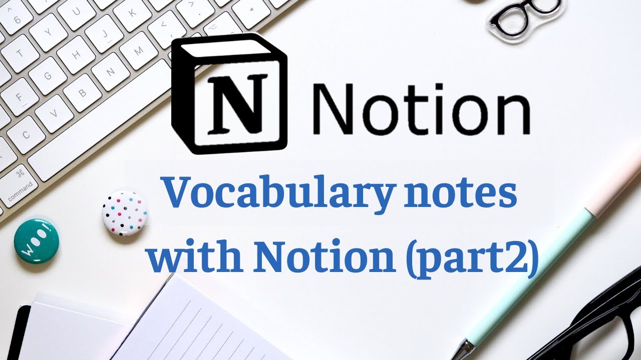 ElectronicRebelzz | Notion tutorial | #5 Vocabulary notes with notion ...