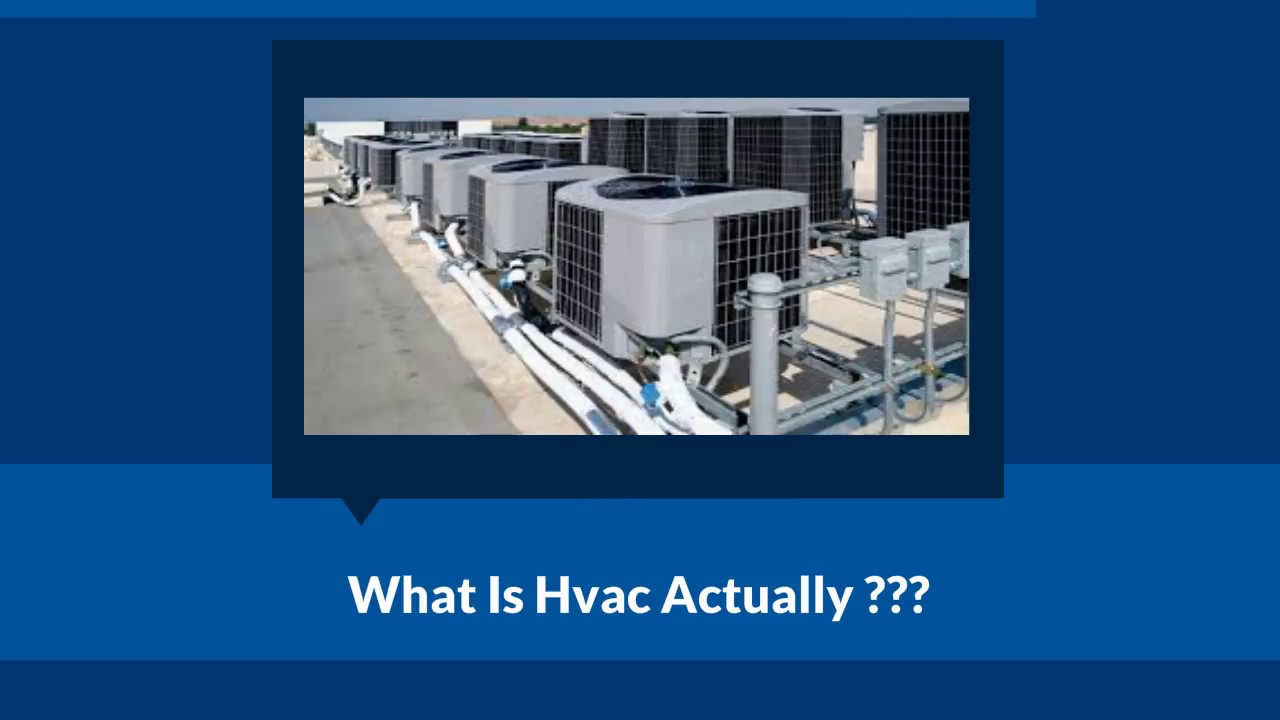 What Is HVAC- A look into the term HVAC and all it entails-What is HVAC ...