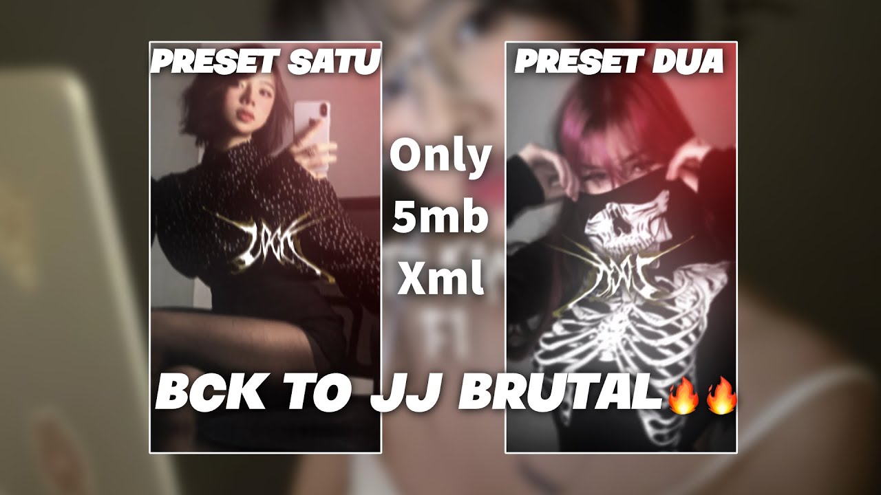 2 PRESET AM BACK TO JJ BRUTAL🔥| PRESET 5MB XML CEK DI DESKRIPSI - YouTube