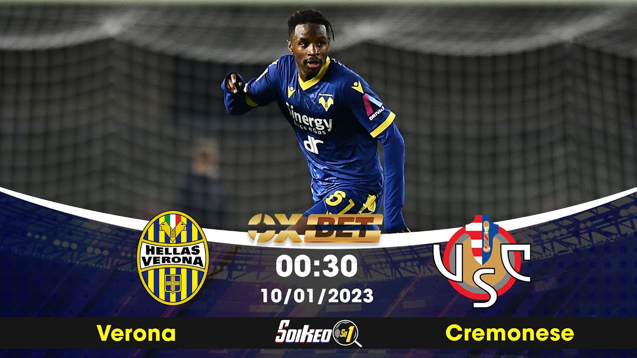 Soi kèo Hellas Verona vs Cremonese - 0h30 - 10/01/2023 - YouTube