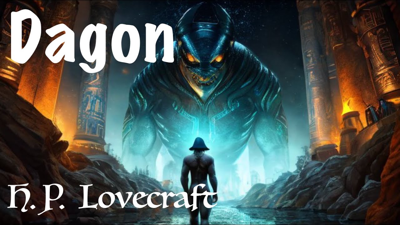 Dagon by H.P. Lovecraft - YouTube