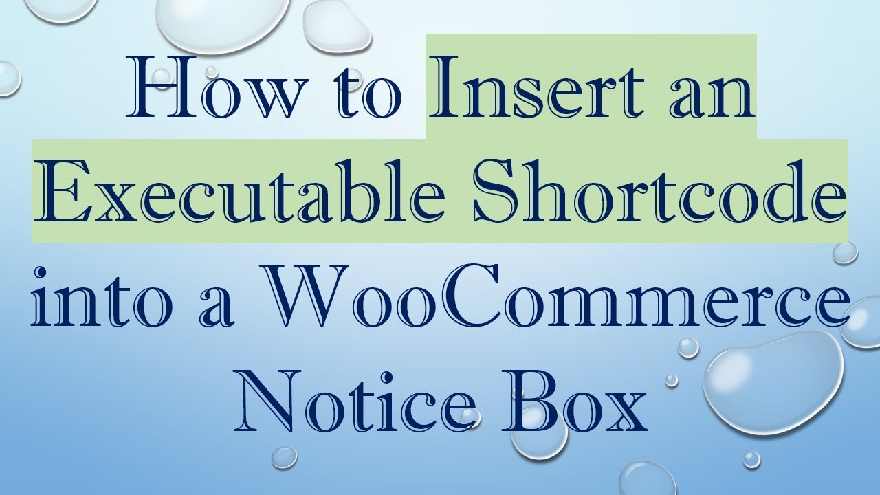 How to Insert an Executable Shortcode into a WooCommerce Notice Box - YouTube