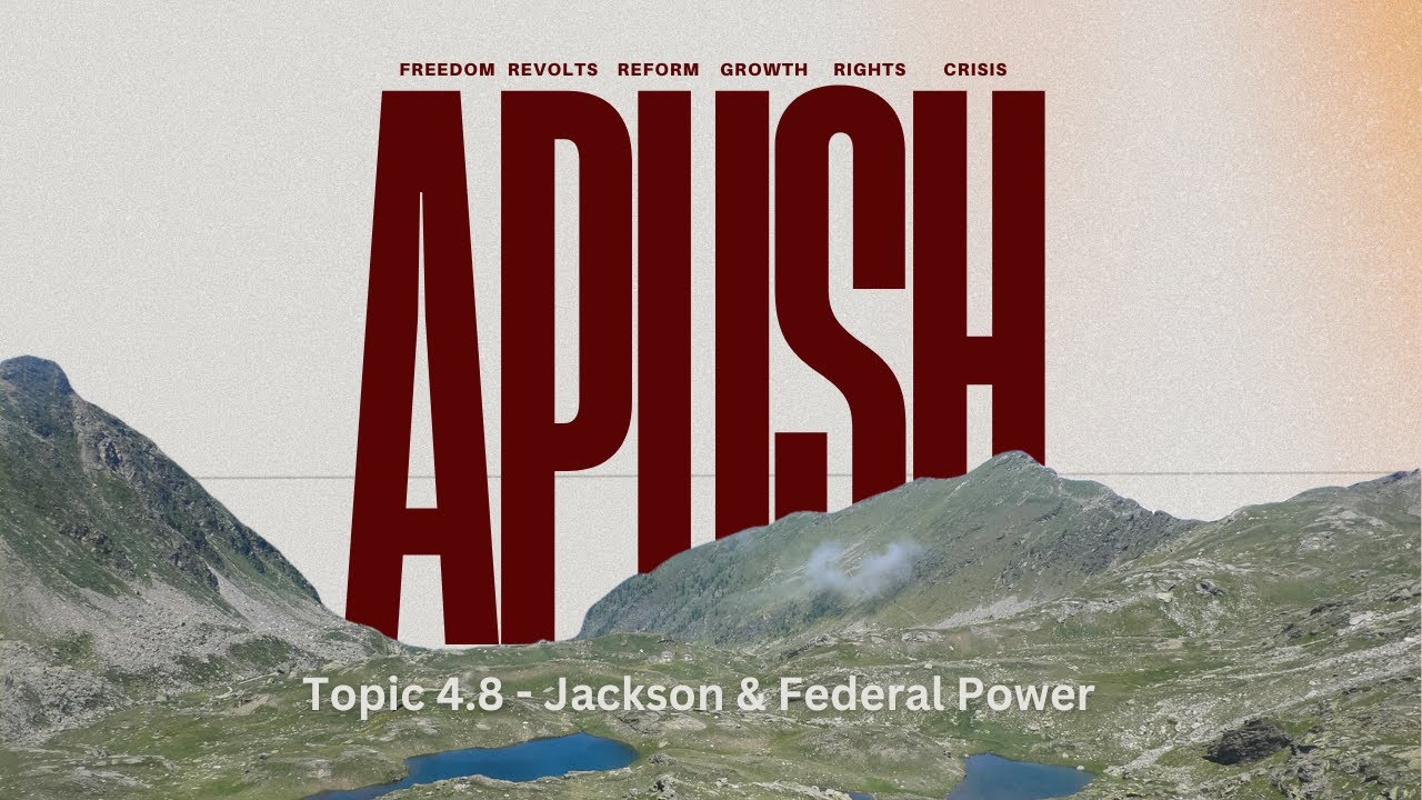 APUSH Topic 4.8 - Jackson & Federal Power - YouTube