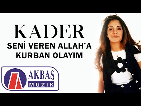 KADER - Seni Veren Allah'a Kurban Olayım (Official Video) 🎧