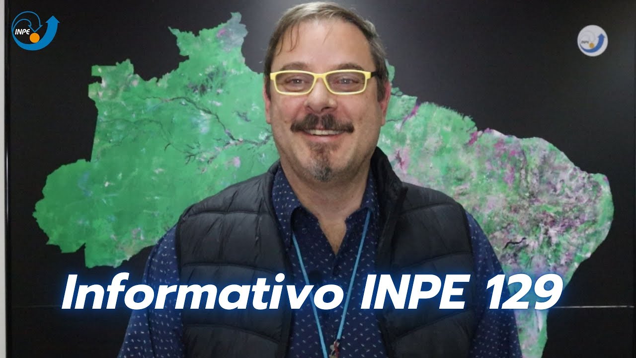 Informativo INPE - Número 129 - YouTube