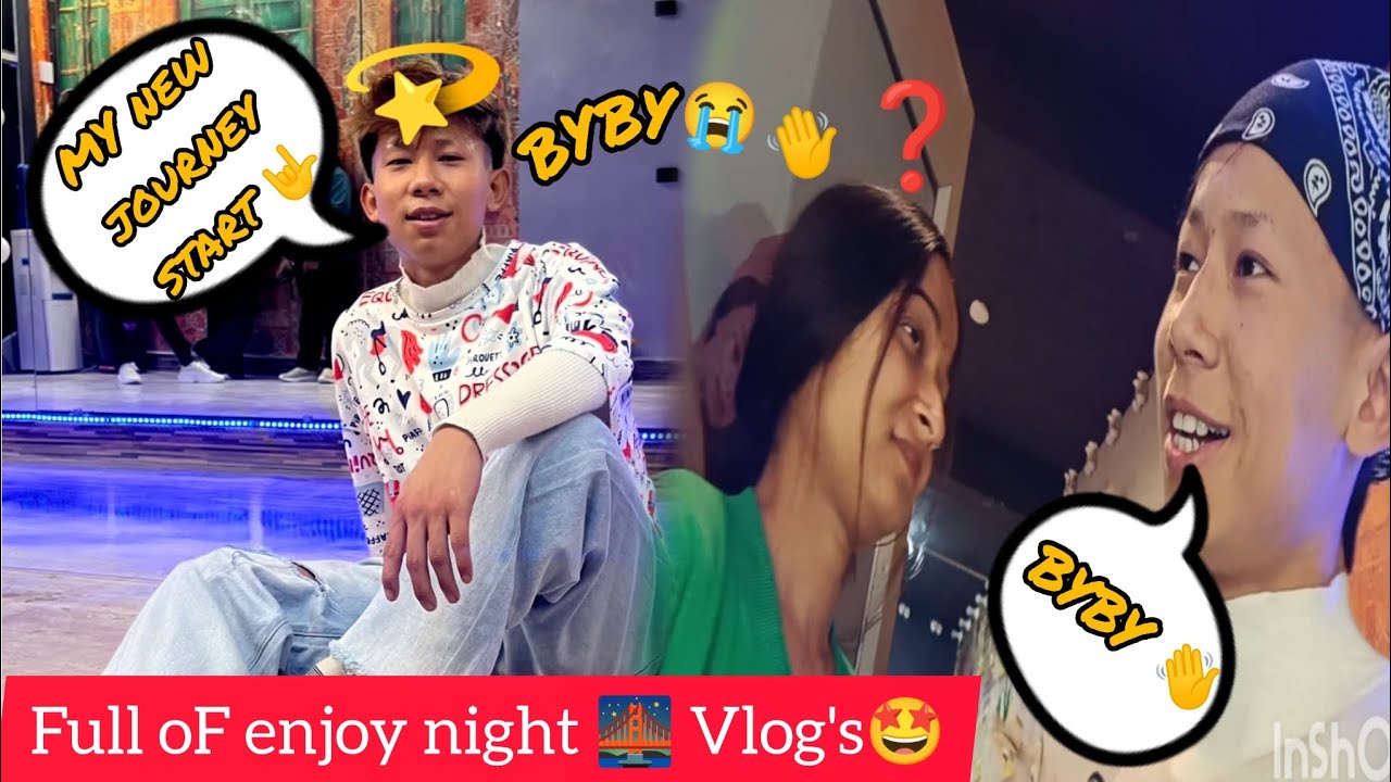 BYBY👋🥹||MY NEW JOURNEY START GUYS||🤩||Full oF ENJOY NIGHT 🌉 VLOG'S||🤩‎@Suwangraii7382 - YouTube