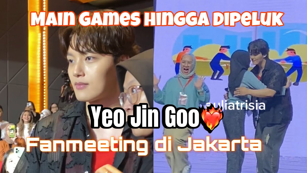 Keseruan Fanmeet Yeo Jin Goo, Main Games hingga Dipeluk - YouTube