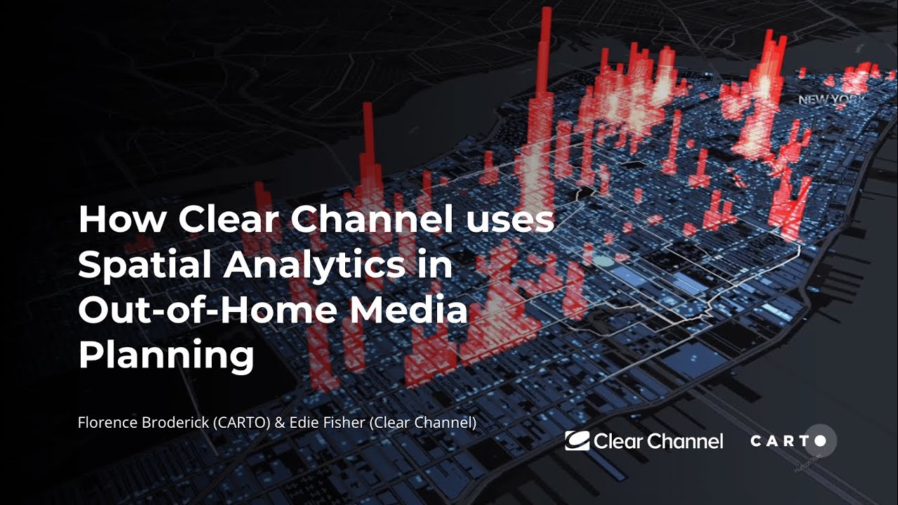 How Clear Channel uses CARTO for Spatial Analysis of OOH Audiences ...