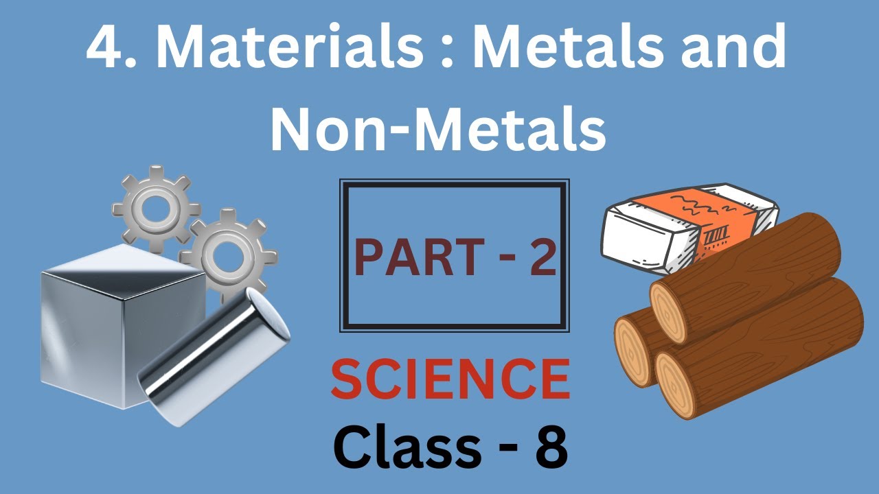 Materials : Metals and Non-Metals (part-2) | Chapter 4 | Class 8 ...