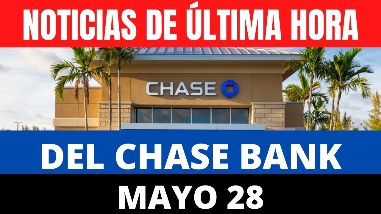 Noticias de Ultima Hora del Chase Bank, Mayo 28 | Howard Melgar - YouTube