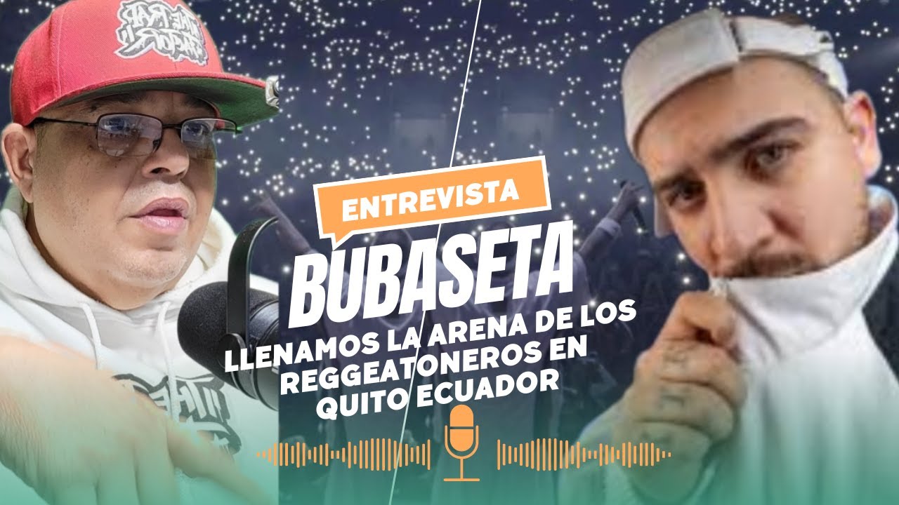 ENTREVISTA A BUBASETA "EL RAP LATINO SOLDOUT LA ARENA DEL REGGAETON EN ...