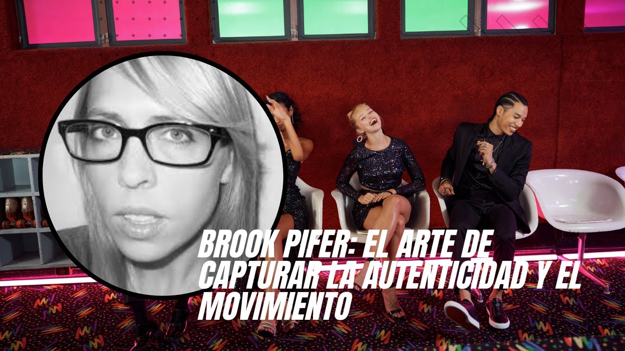 Brook Pifer: El Arte de Capturar la Autenticidad y el Movimiento - YouTube