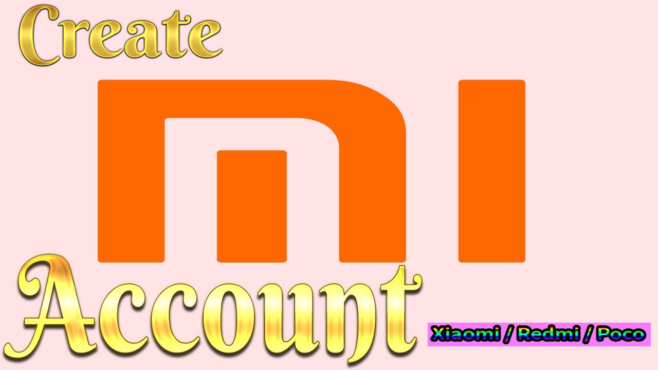How To Create / Open New Mi Account in Xiaomi / Redmi / Poco Phones ...
