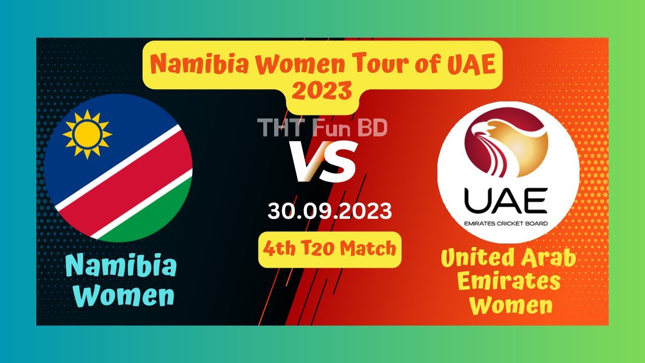 United Arab Emirates Women Vs Namibia Women | Namibia Women Tour of UAE ...
