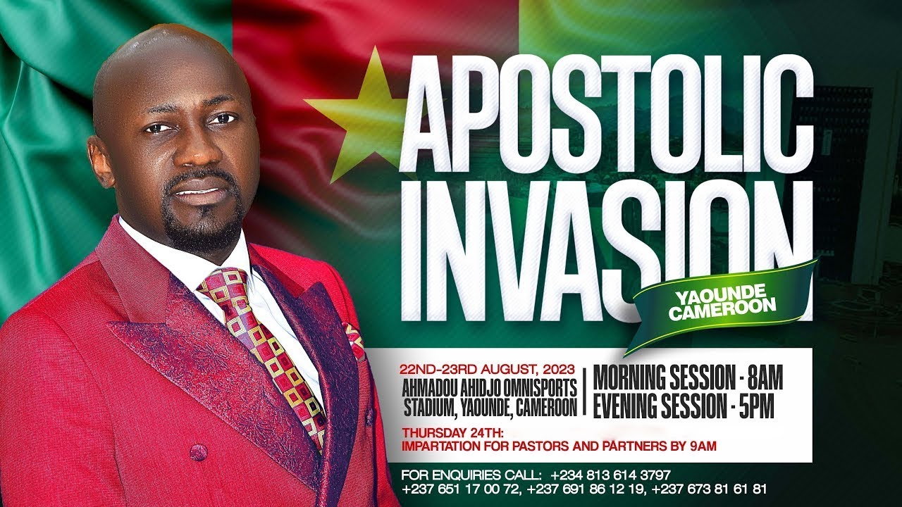 Apostolic Invasion 2023 - YAOUNDE, CAMEROON🇨🇲 || Apostle Johnson ...