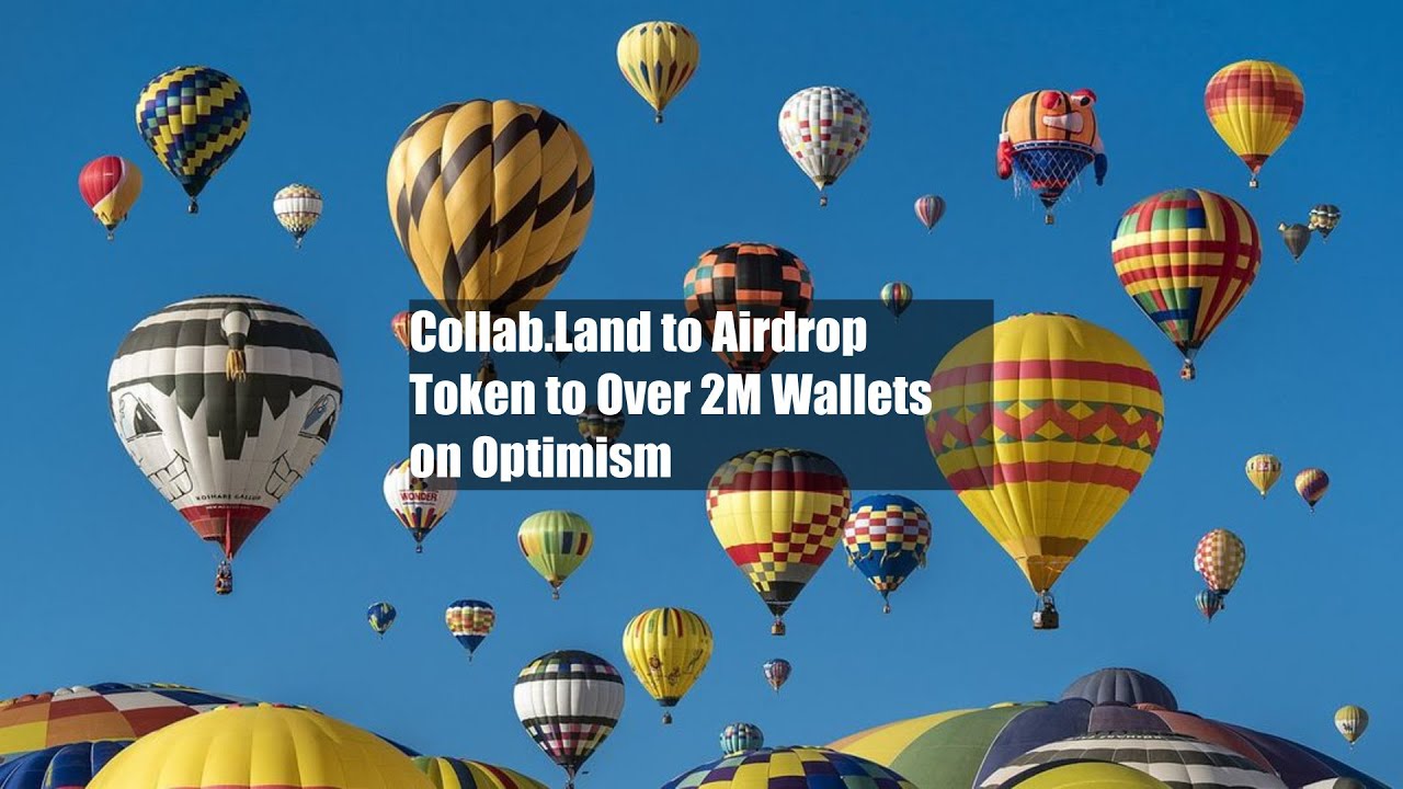 Collab.Land to Airdrop Token to Over 2M Wallets on Optimism - YouTube