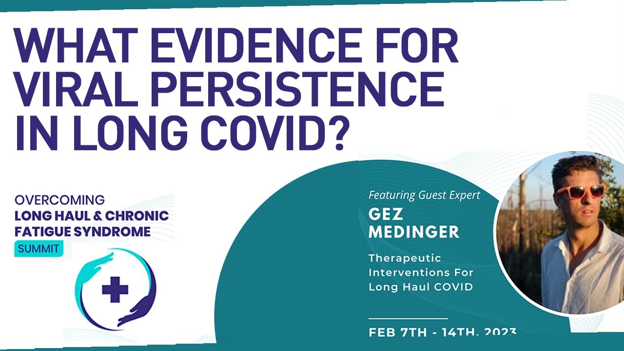 The Latest Evidence for Viral Persistence in Long Covid | With Dr Eric ...