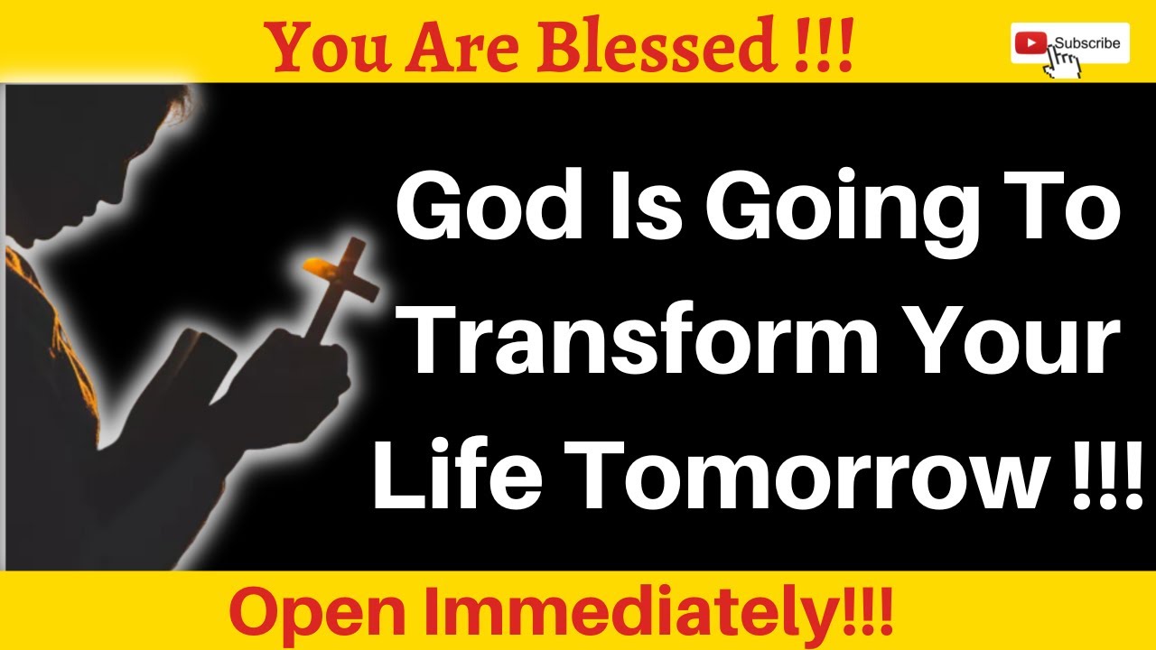 God Is Going To Transform Your Life Tomorrow | God's Message - YouTube