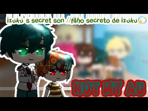 izuku's secret son //filho secreto de izuku💫//Part 6//+React (TdBkKrDk)[Kamy-Chan ❤️]