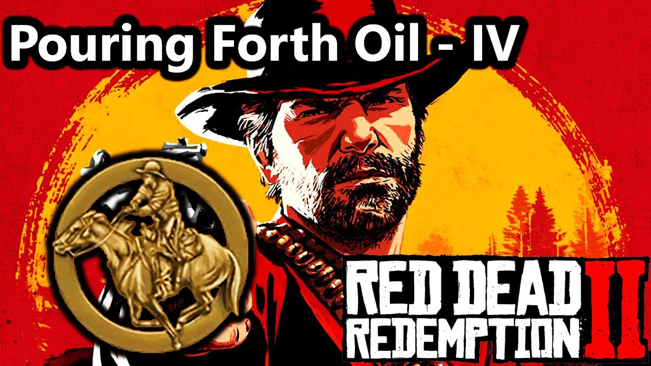 Pouring Forth Oil 4 Gold Medal Run - Red Dead Redemption 2 - YouTube